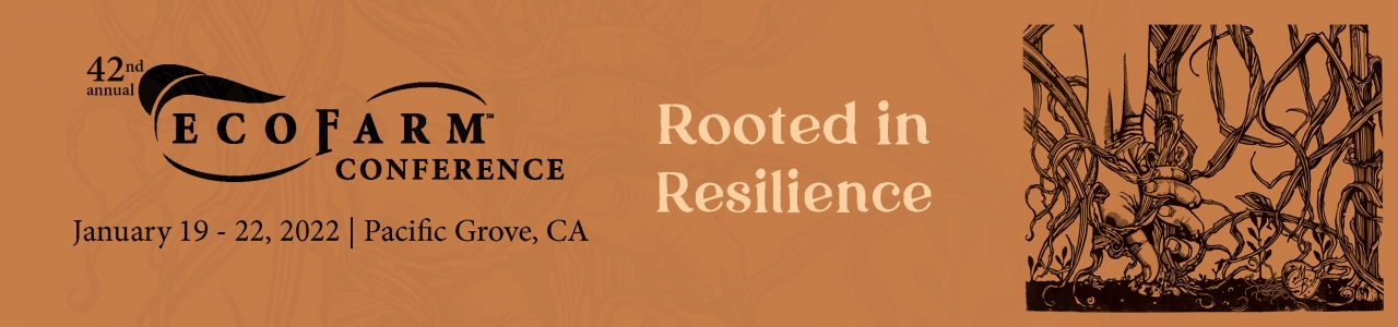 'Rooted in Resilience' is theme of EcoFarm 2022 - Vegetable Growers News