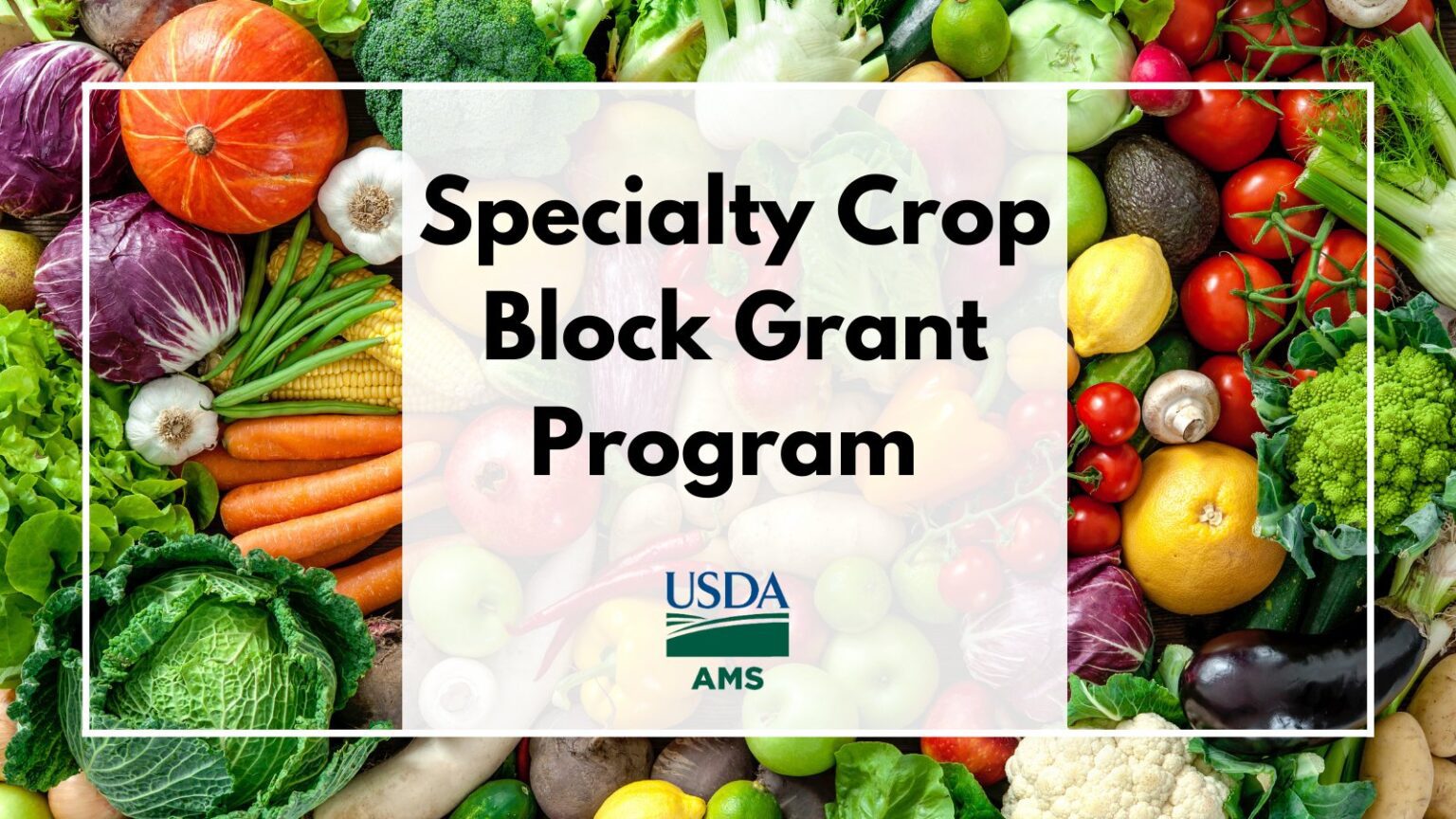 Specialty Crop Block Grant Program receives $72.9 million from USDA ...